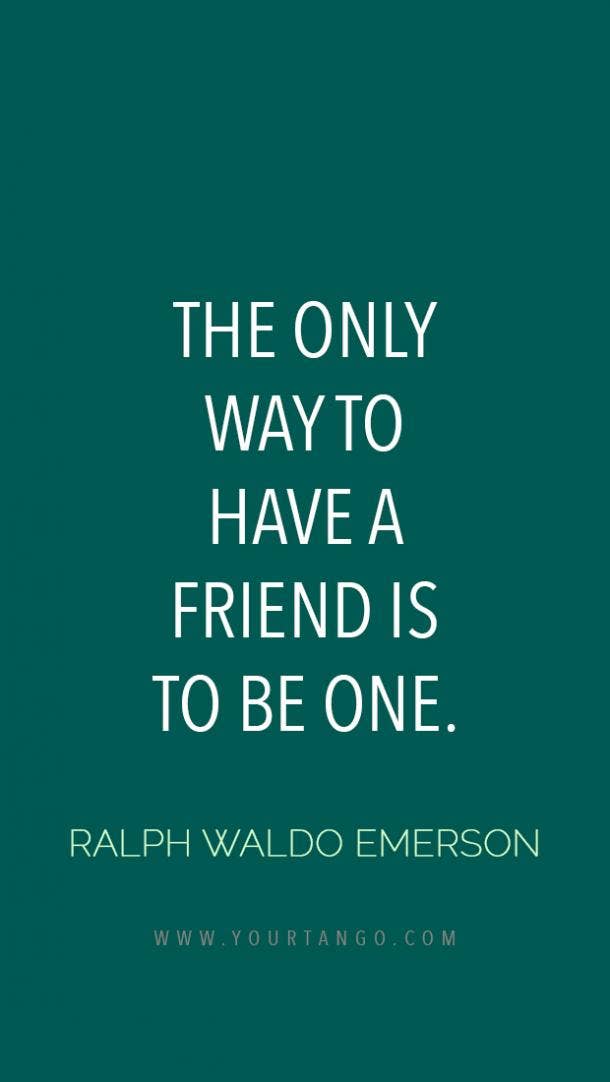 50 Best Friend Quotes That Teach You How To Be A Good Friend Yourtango