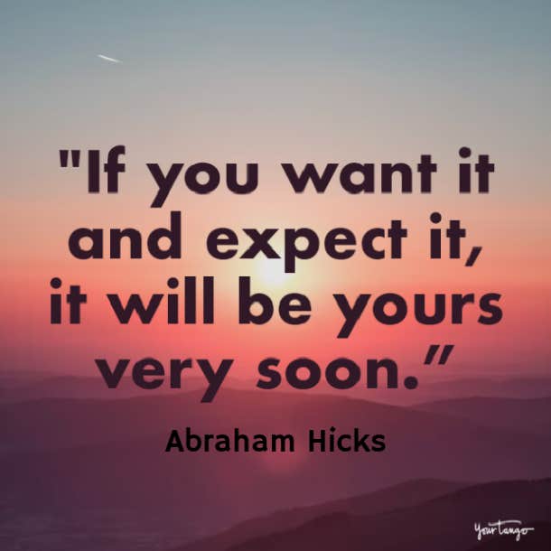 77 Best Abraham Hicks Quotes To Keep You In The Vortex Yourtango