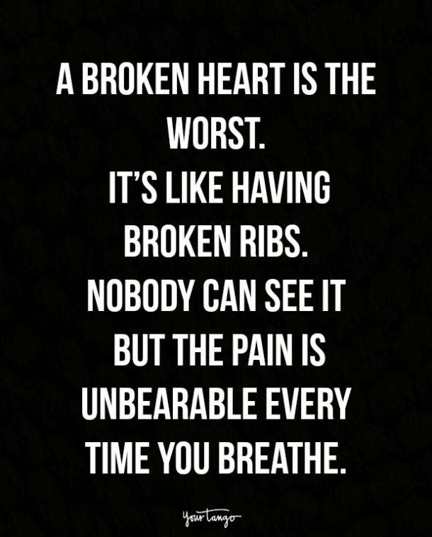 16 Broken Heart Quotes That Will Help You Survive Your Breakup Yourtango
