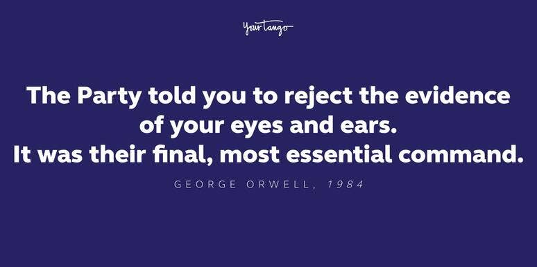 25 Eerie George Orwell 1984 Quotes That Are Frighteningly Relevant Today Yourtango