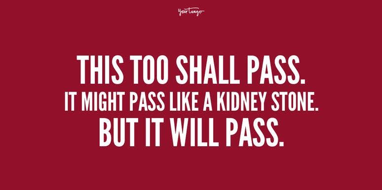 39 Inspirational Feeling Down Quotes To Give You Strength Yourtango